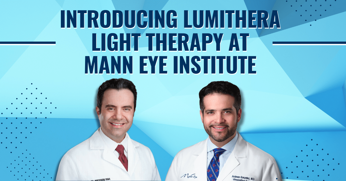 LumiThera Light Therapy for Dry AMD Available at Mann Eye Institute Houston