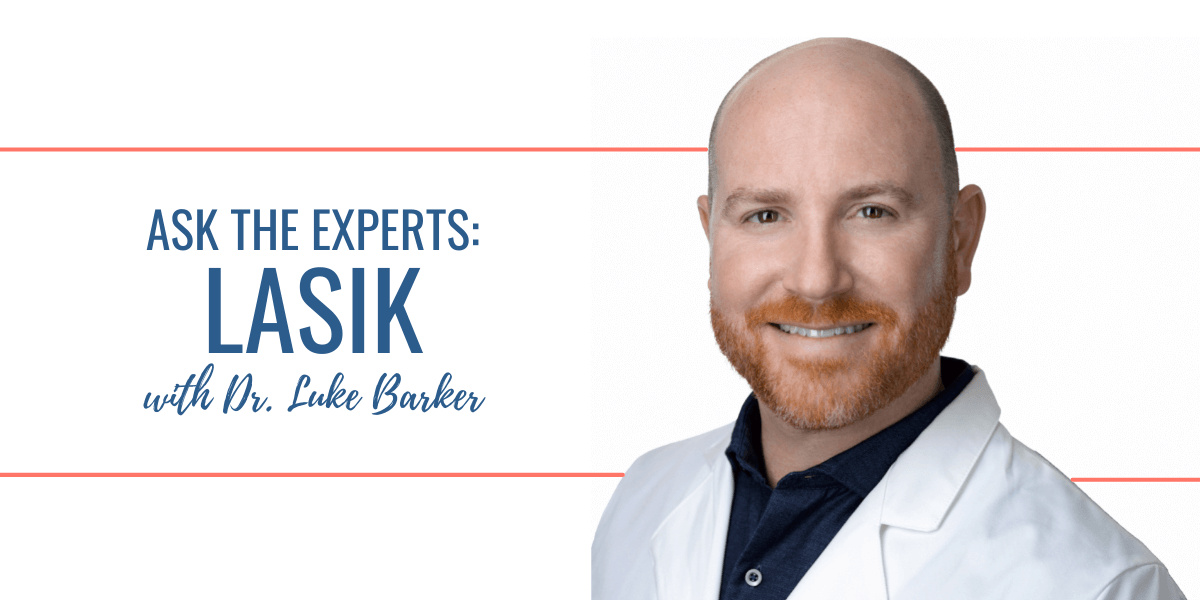 Ask the Experts: LASIK | Mann Eye | LASIK Houston, TX