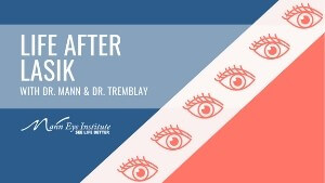 Life After LASIK | Mann Eye